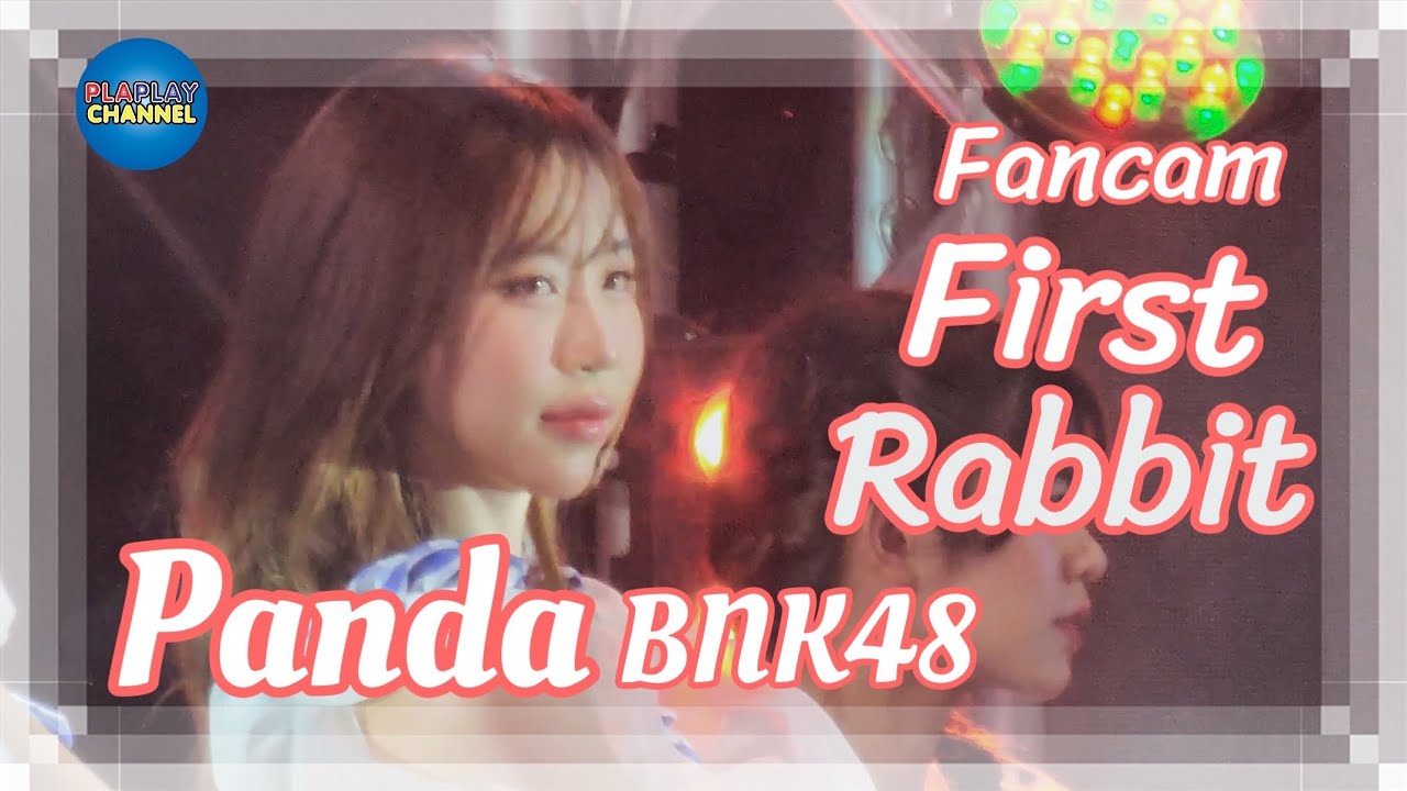 Panda BNK48 (Fancam) - First Rabbit @THAI JAPAN ICONIC MUSIC FEST 2023 24/09/2023 - YouTube