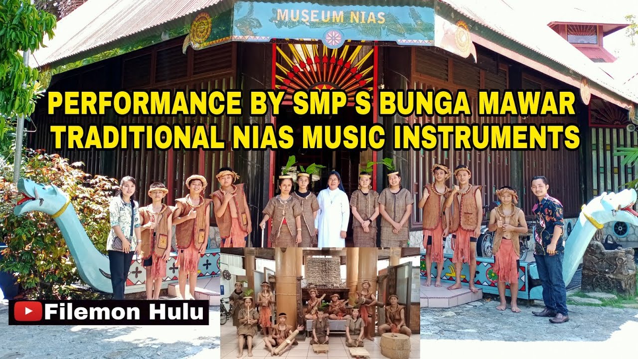PERFORMANCE BY SMP S BUNGA MAWAR TRADITIONAL NIAS MUSIC INSTRUMENTS ...