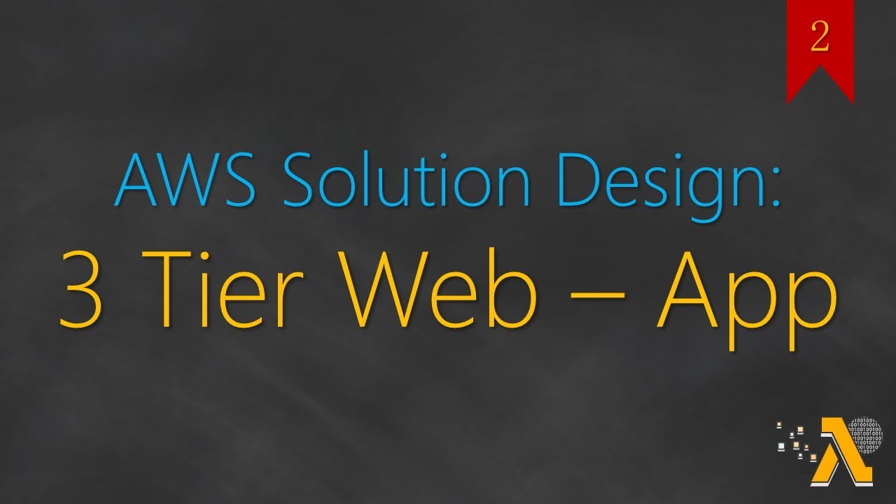 02 Solution Design from Scratch for 3 Tier Web Application | Secure ...