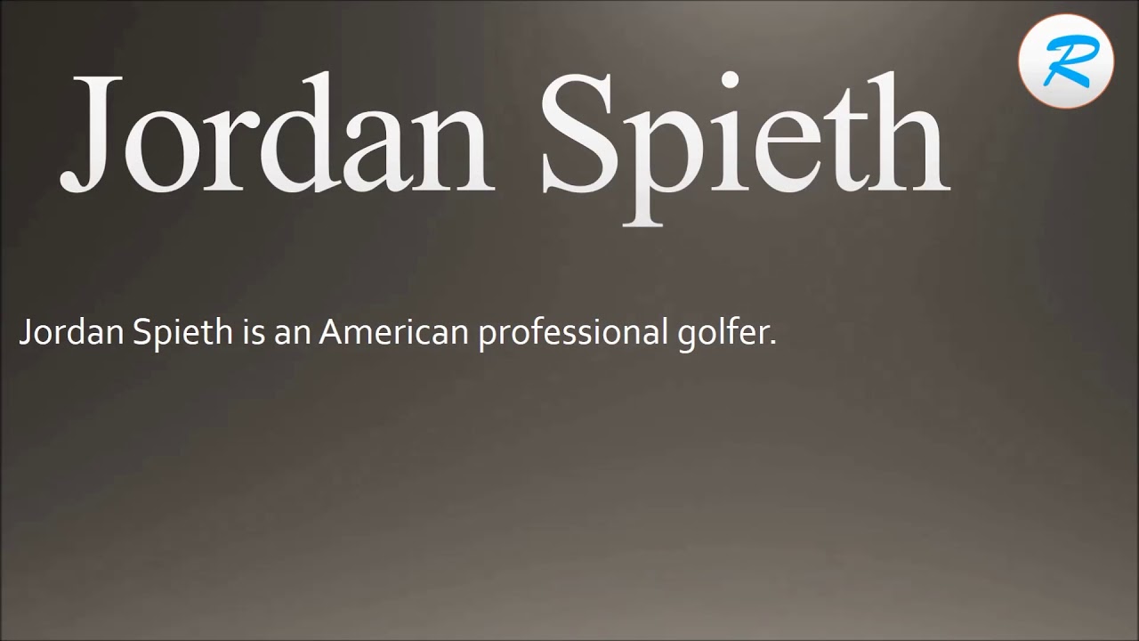 How to pronounce Jordan Spieth - YouTube