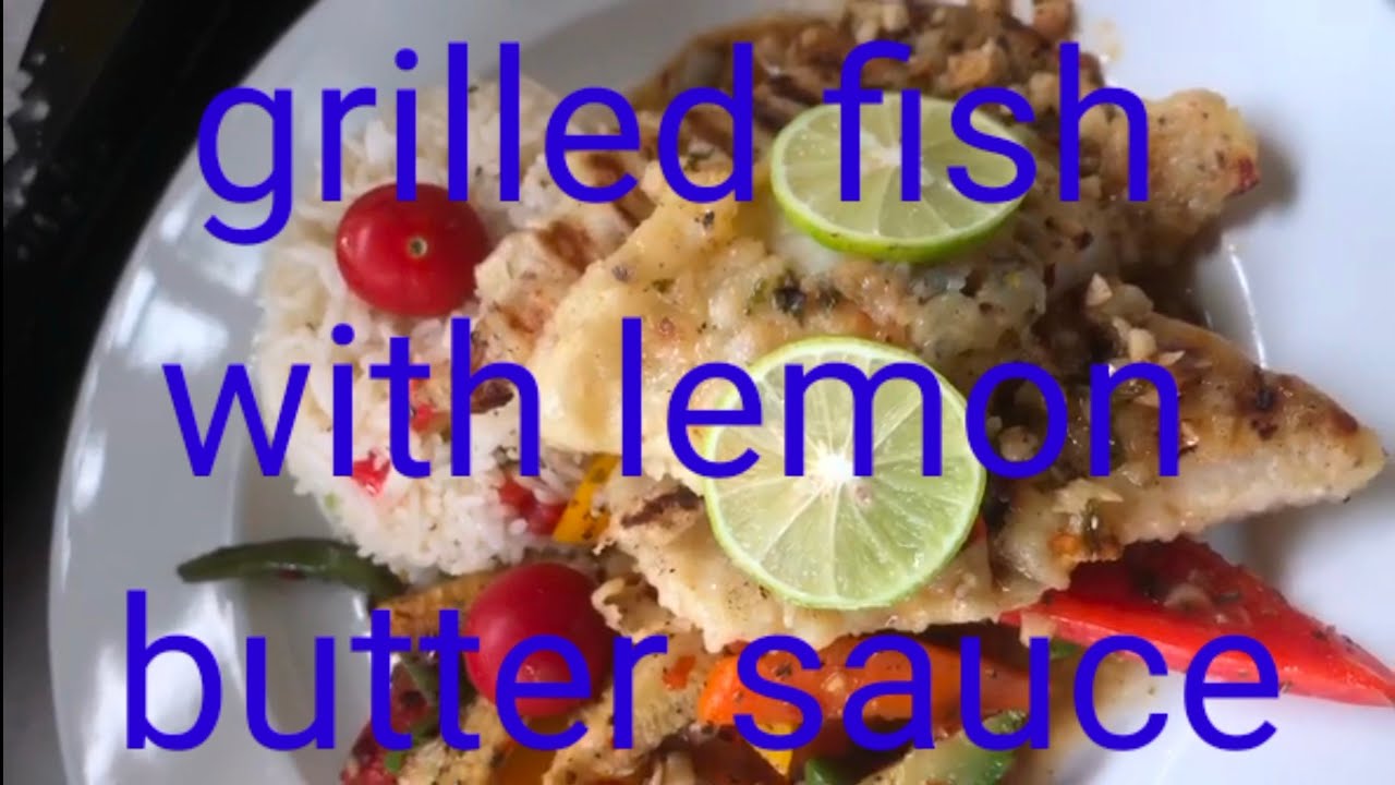 Grilled Fish With Lemon Butter Sauce - YouTube