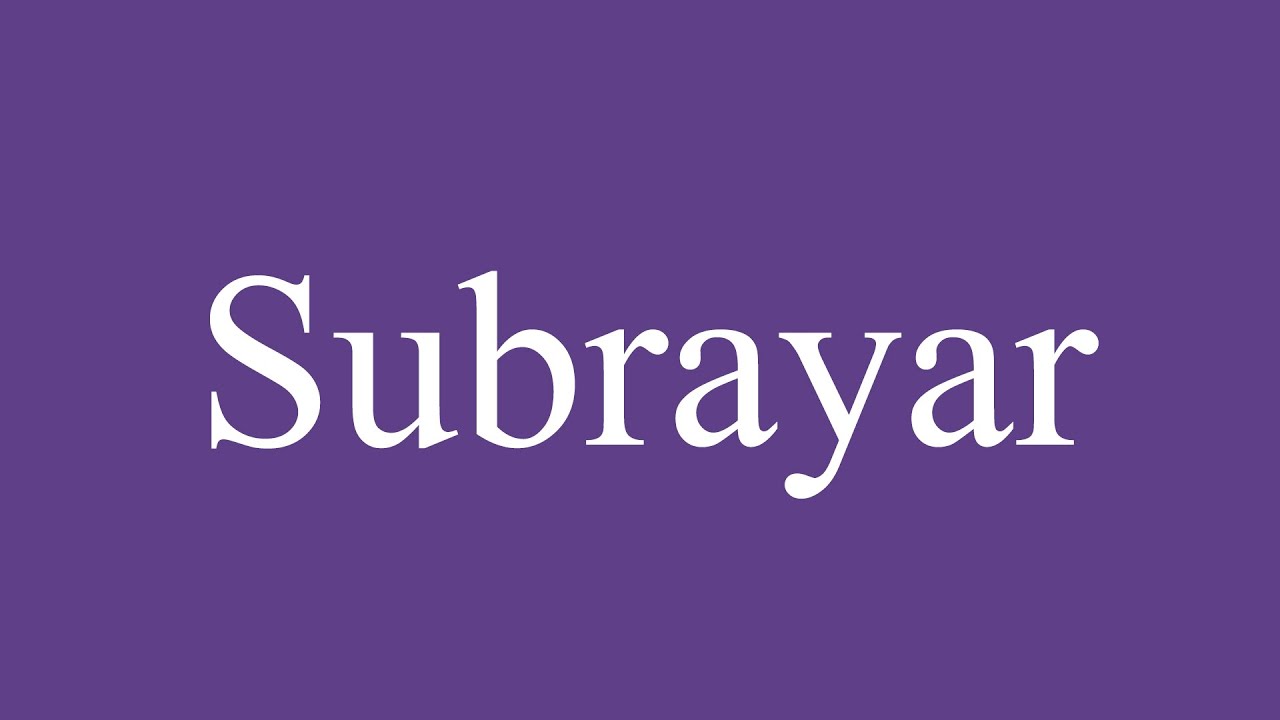How To Pronounce ''Subrayar'' (Underline) Correctly in Spanish - YouTube