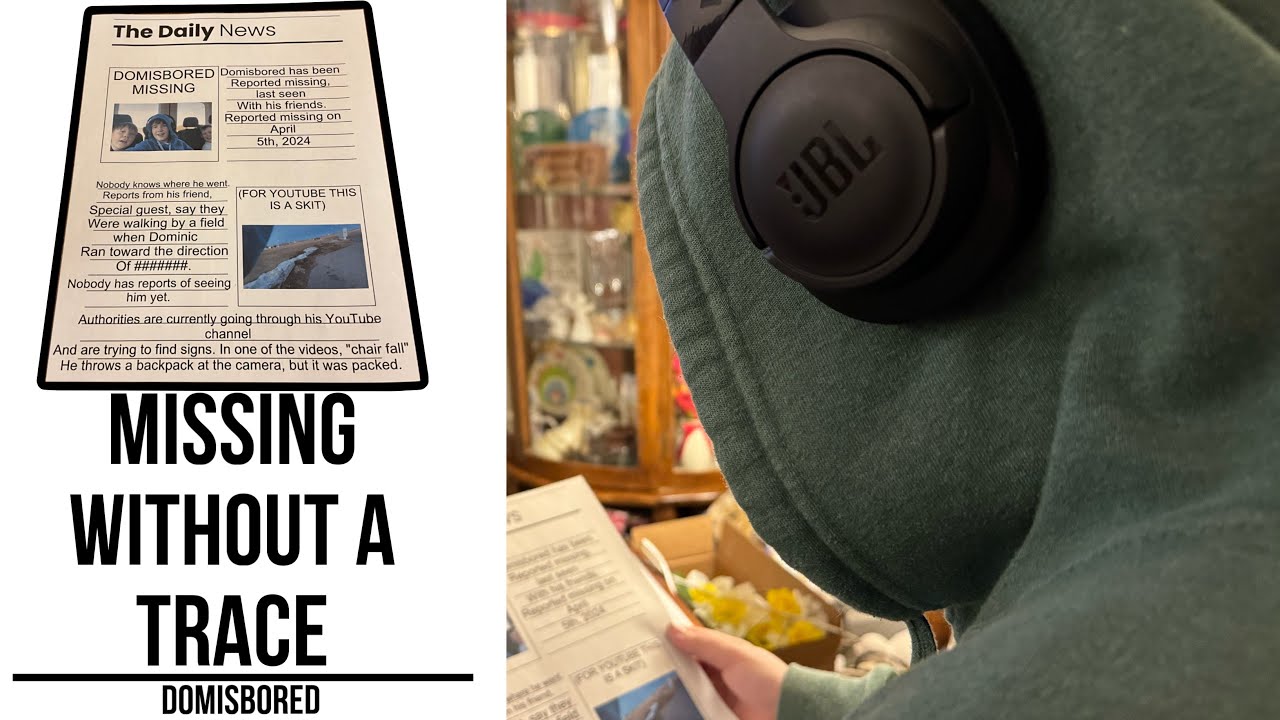 MISSING WITHOUT A TRACE | Domisbored - YouTube