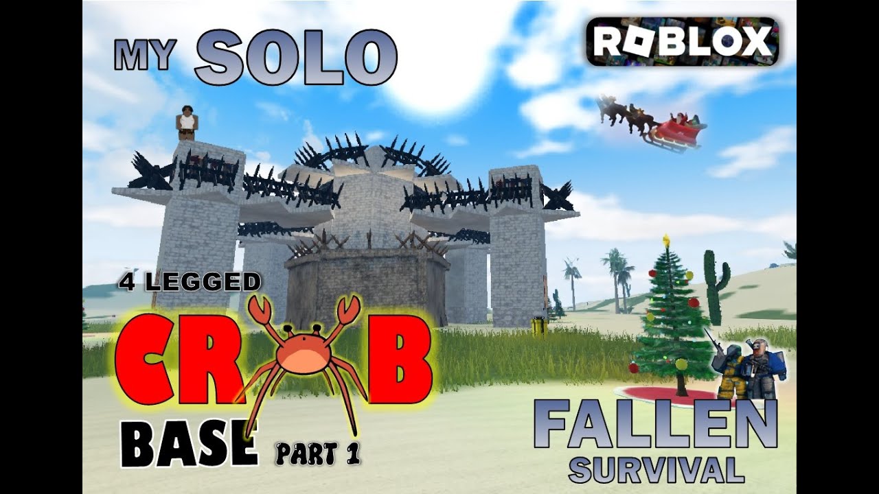 4 LEGGED CRAB BASE - MY SOLO BASE PT. 1: ROBLOX FALLEN SURVIVAL - YouTube