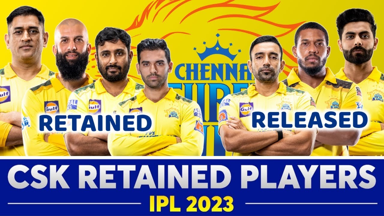IPL 2023: CSK Retained & Released Player List | CSK New Squad 2023 ...