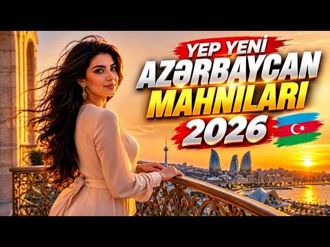 YEP YENİ MAHNILAR 2026  | Ən Son Çıxan HİT AZƏRBAYCAN MAHNILARI 2026