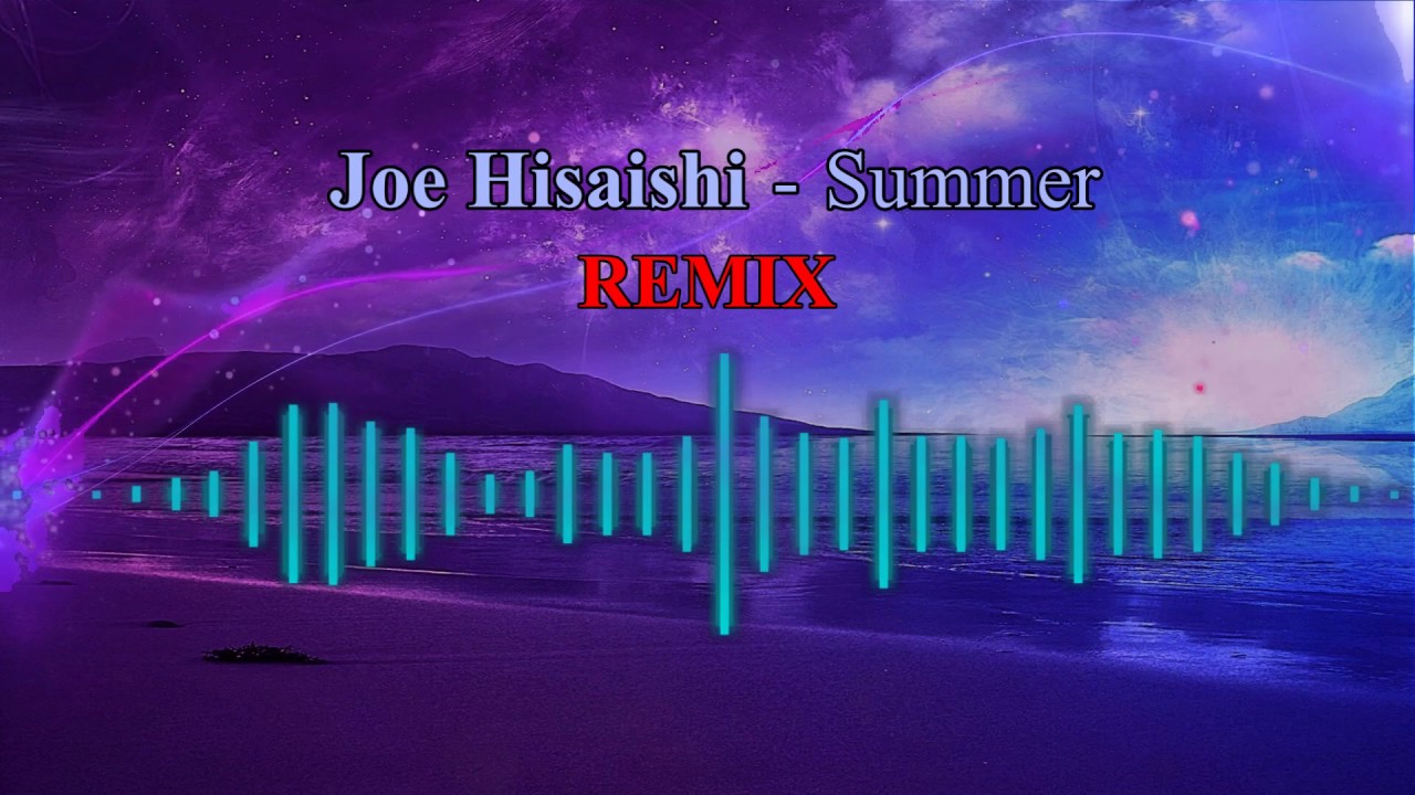 [DJ SAVANNA] Joe Hisaishi - Summer REMIX - YouTube Music