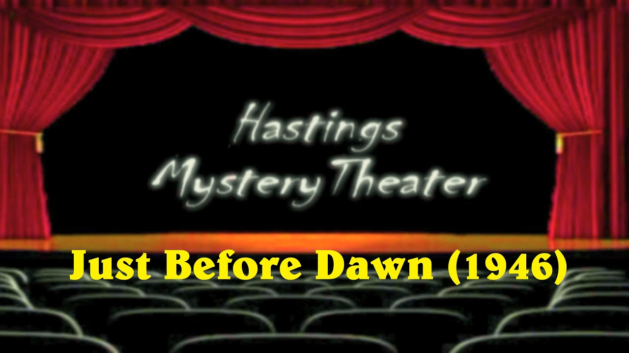 Hastings Mystery Theater "Just Before Dawn" (1946) ⭐⭐⭐⭐ - YouTube