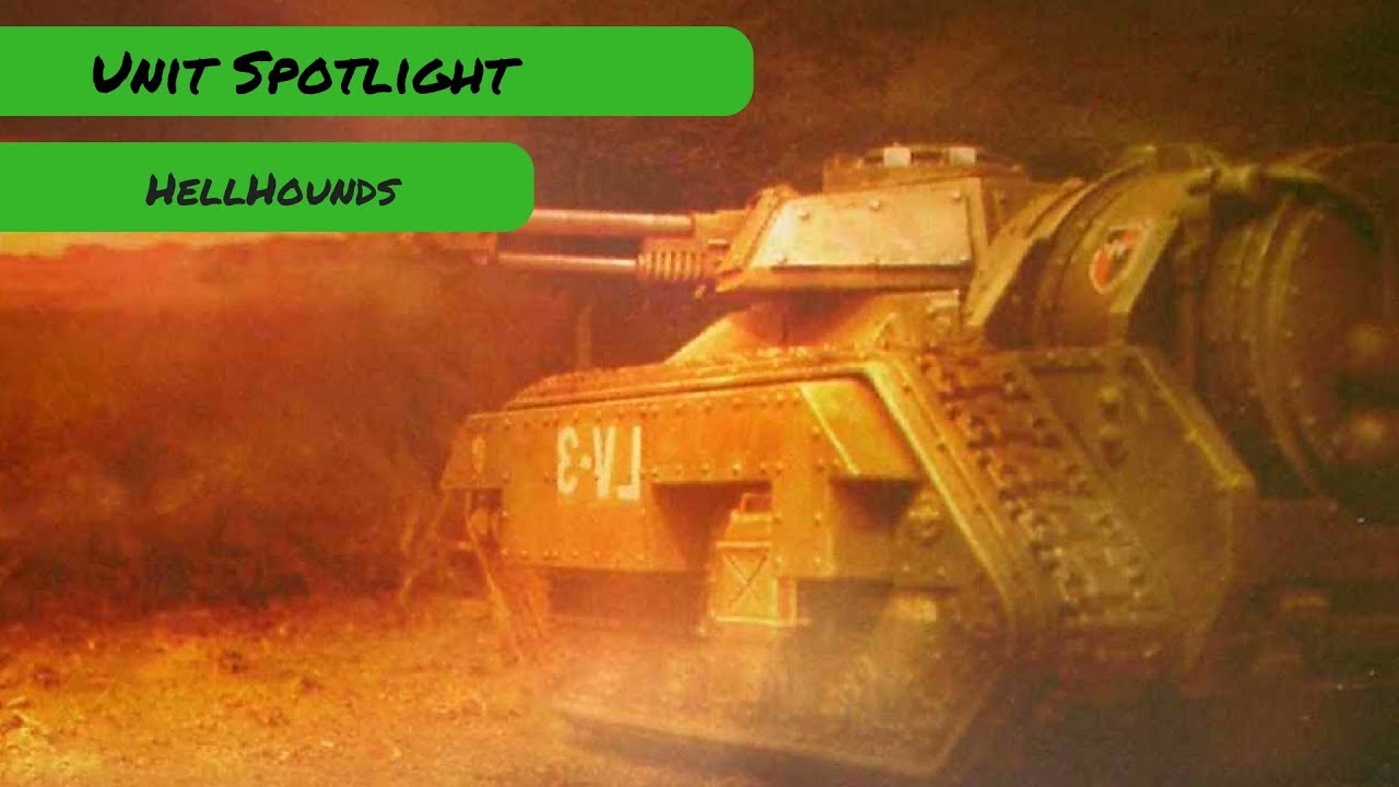 Hellhound: 40k 8th Edition Astra Militarum Unit Spotlight - YouTube