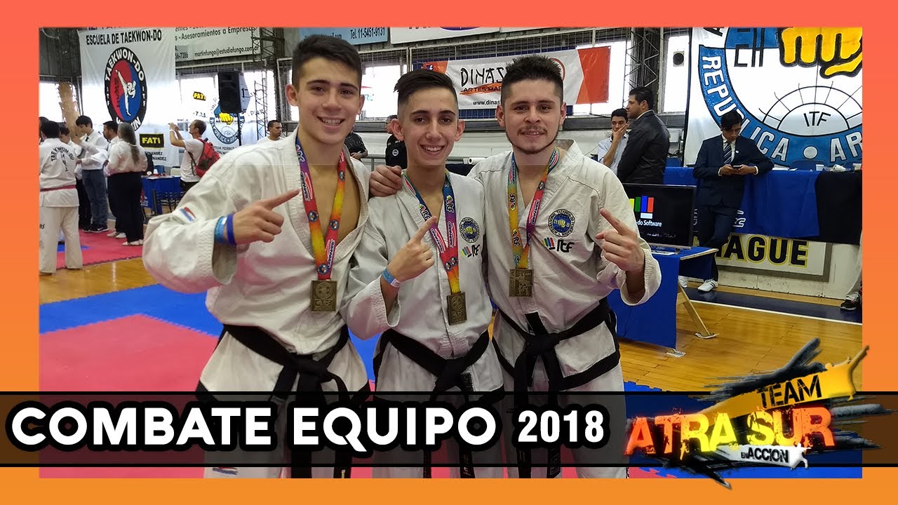 CAMPEONES EN EQUIPO 2018 | TAEKWON-DO ITF (ATRA-SUR) - YouTube