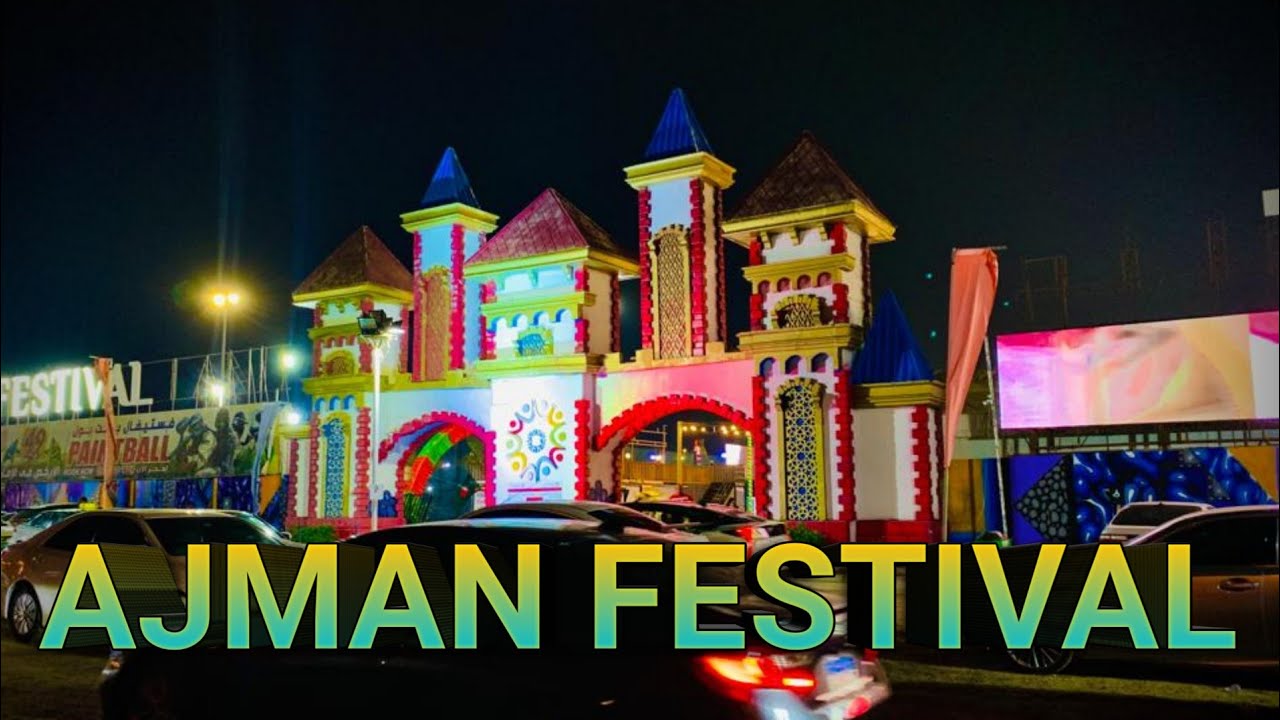 Ajman Festival|Best Family Destination|family Traveling #Eesapix # ...