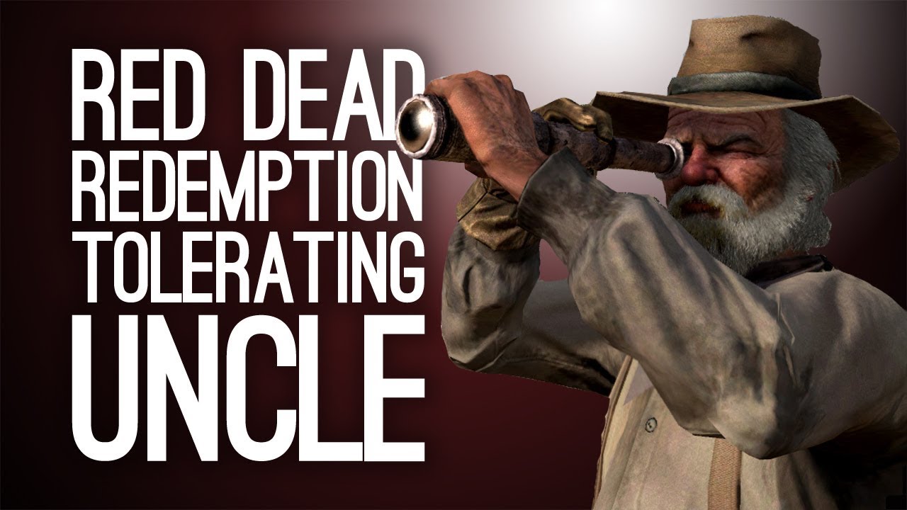 Let's Play Red Dead Redemption: TOLERATING UNCLE - Episode 34 - YouTube