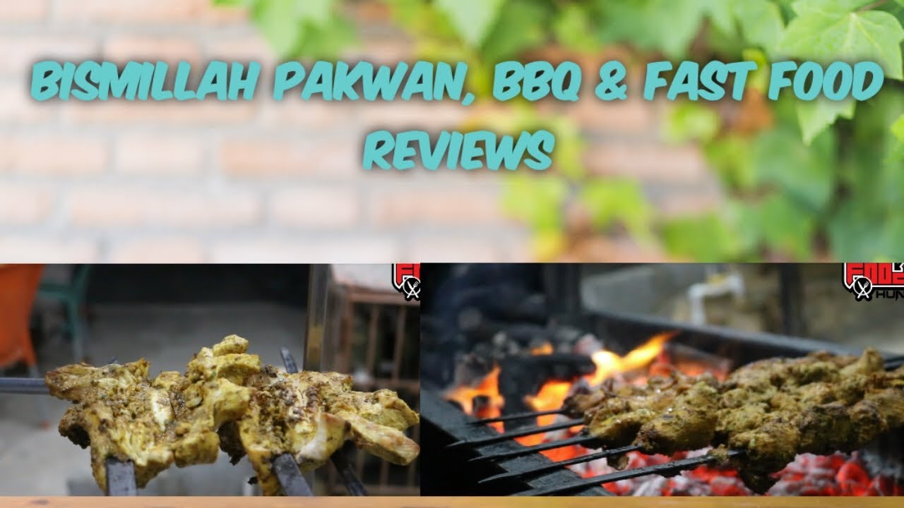 BISMILLAH PAKWAN,BBQ & FAST FOOD REVIEWS | FOOD HUNT PK [ URDU \ HINDI ...