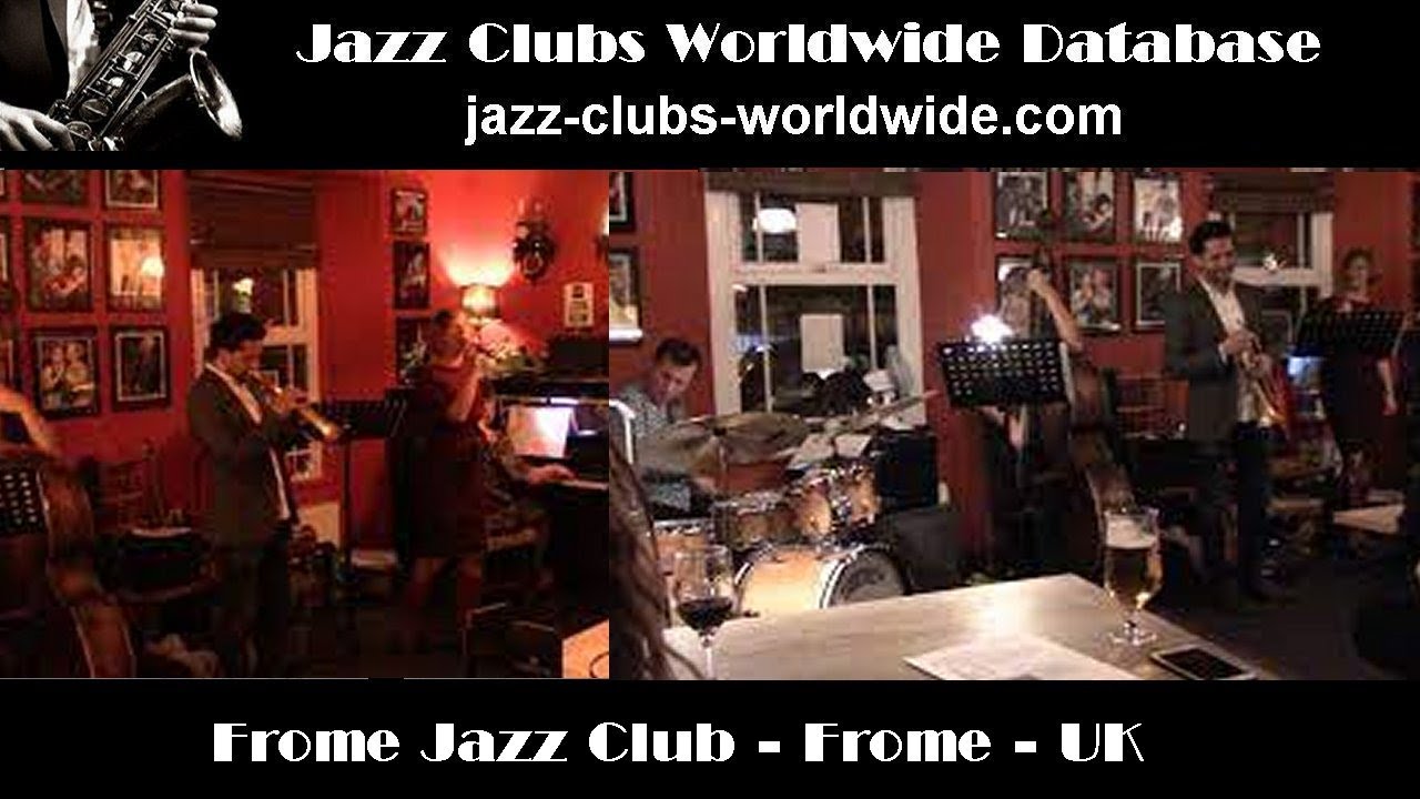 Frome Jazz Club, Frome, UK - YouTube