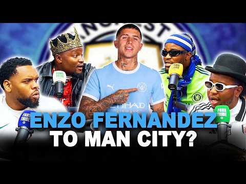 ENZO FERNANDEZ TO MAN CITY? (FT. Tox, Miracle, Chuks, Godfrey & Dani)