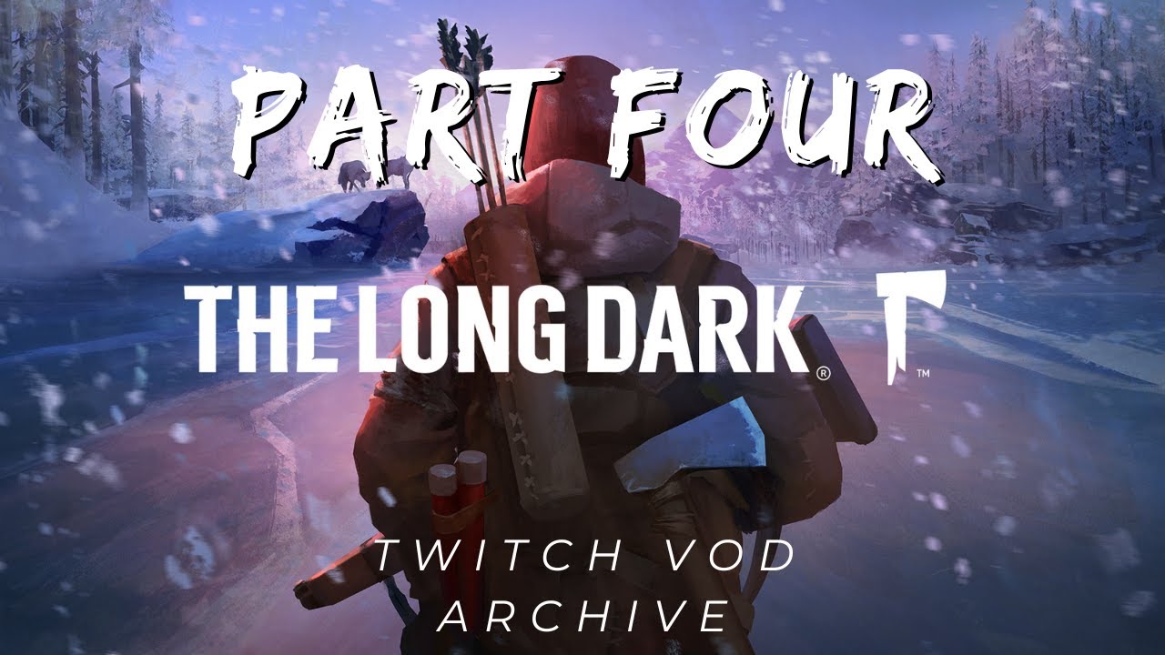 The Long Dark: Storymode (Part 4) - YouTube