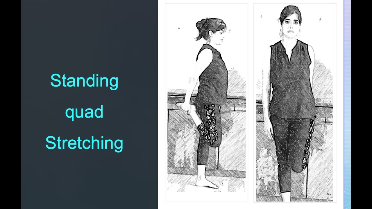 Standing Quad Stretching - YouTube