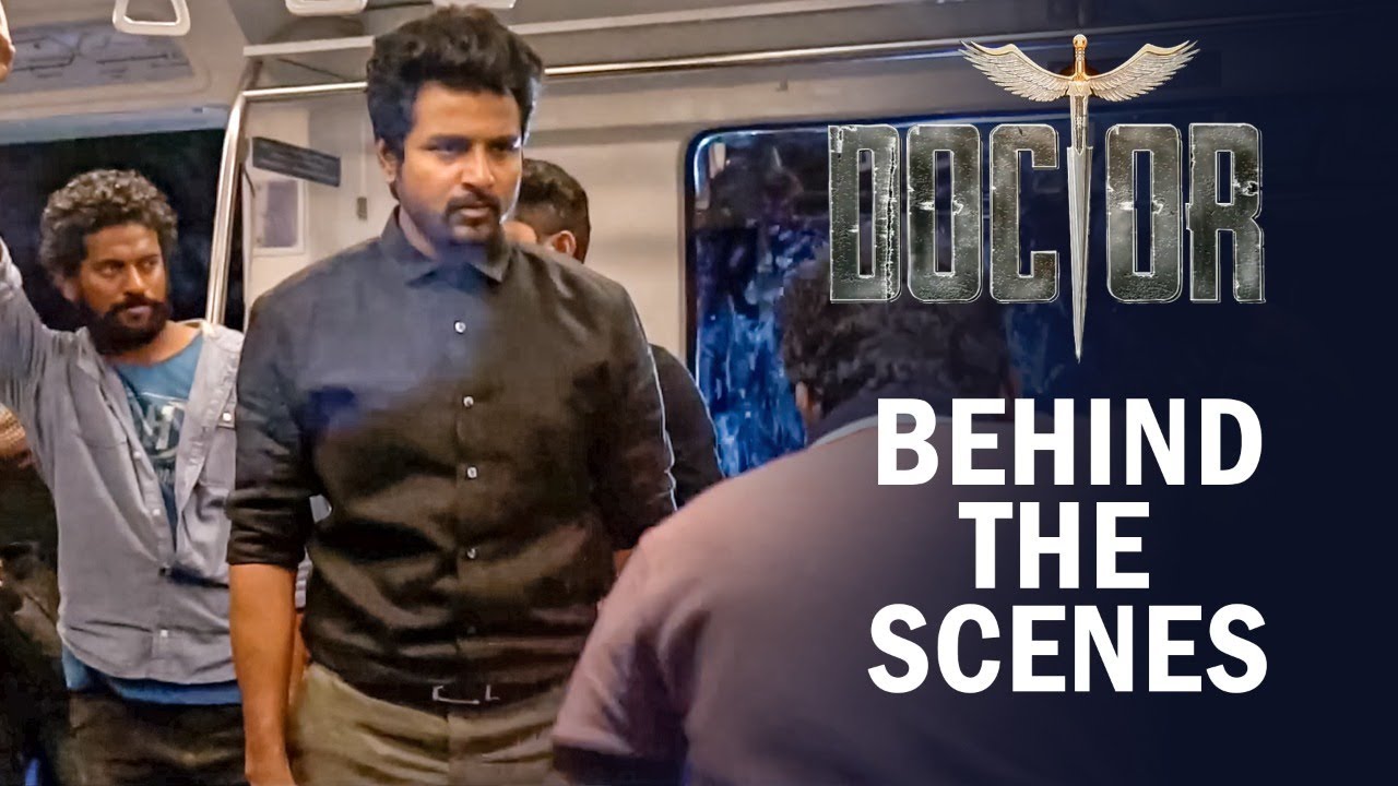 Doctor - Metro Behind The Scenes Making Video - Sivakarthikeyan ...