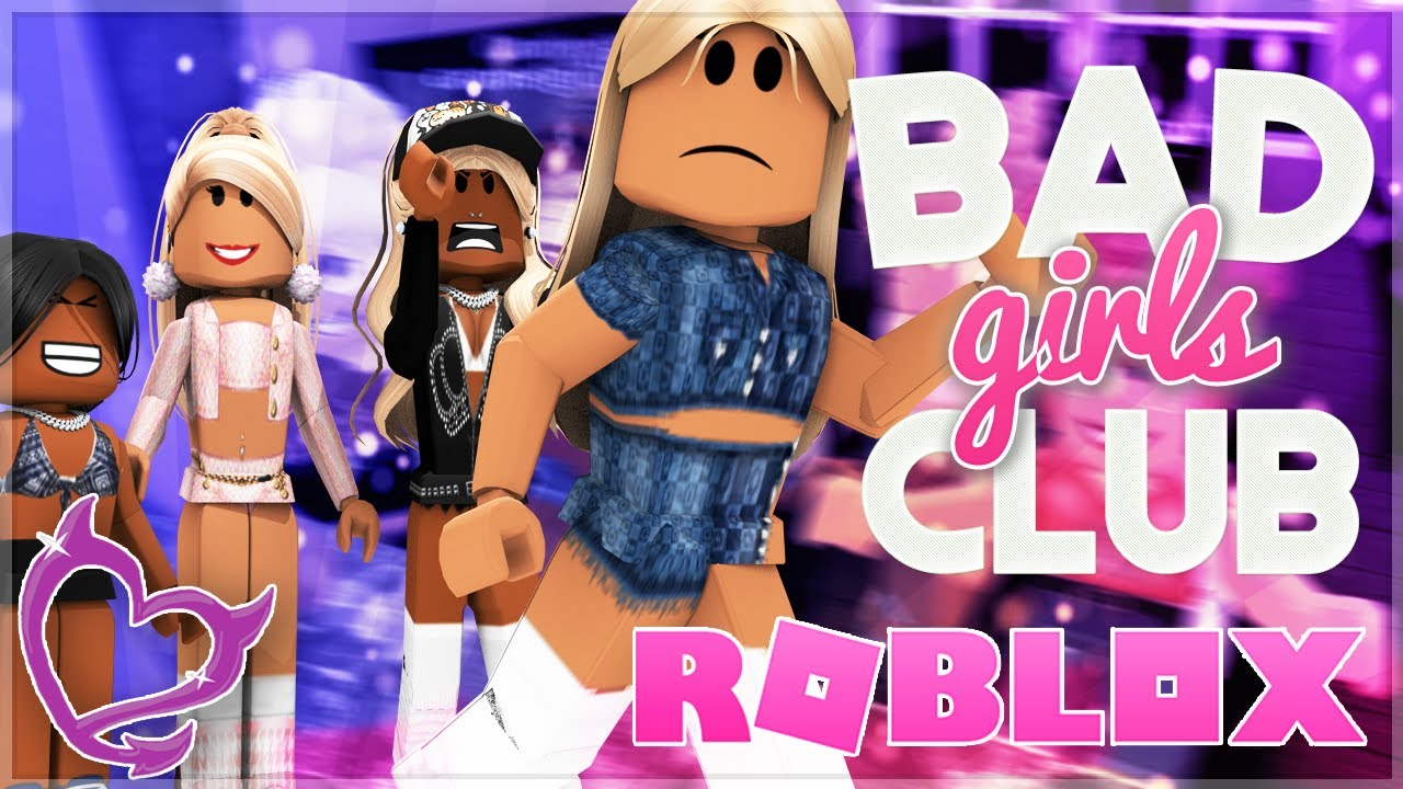 IS THIS THE RETURN OF ROBLOX BAD GIRLS CLUB!? *funny af* - YouTube