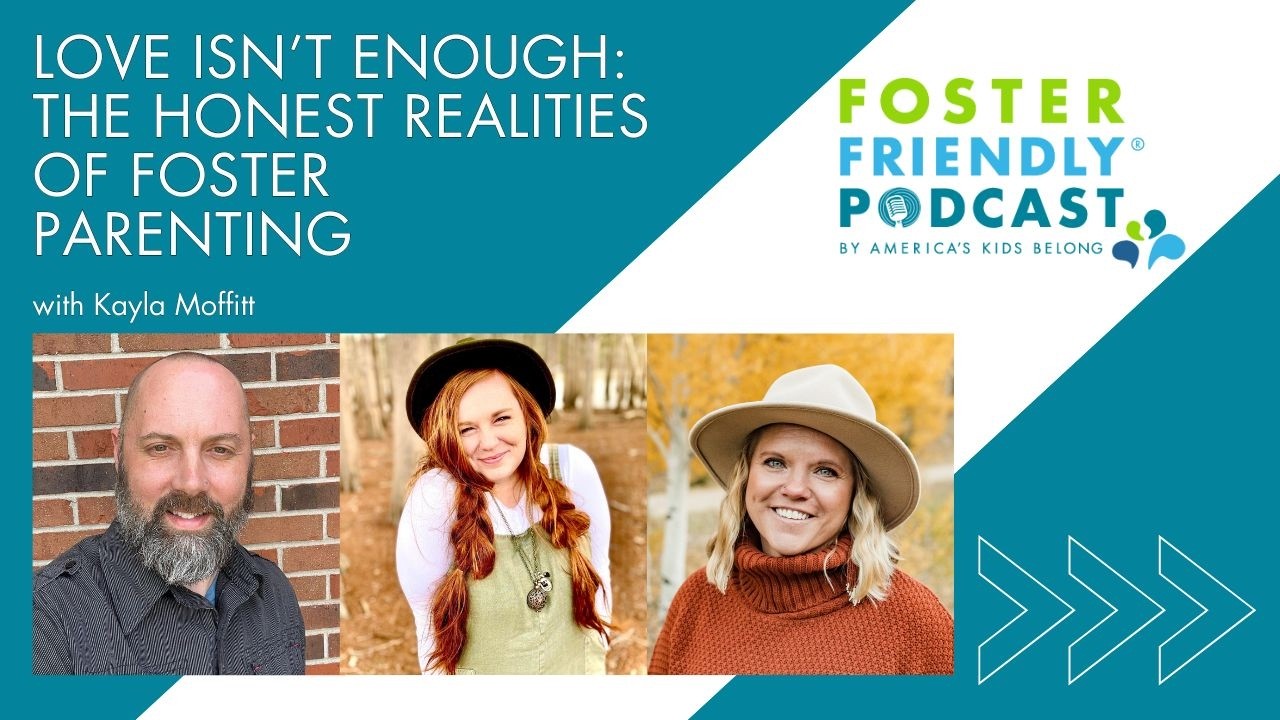 Love Isn’t Enough: The Honest Realities of Foster Parenting with Kayla ...
