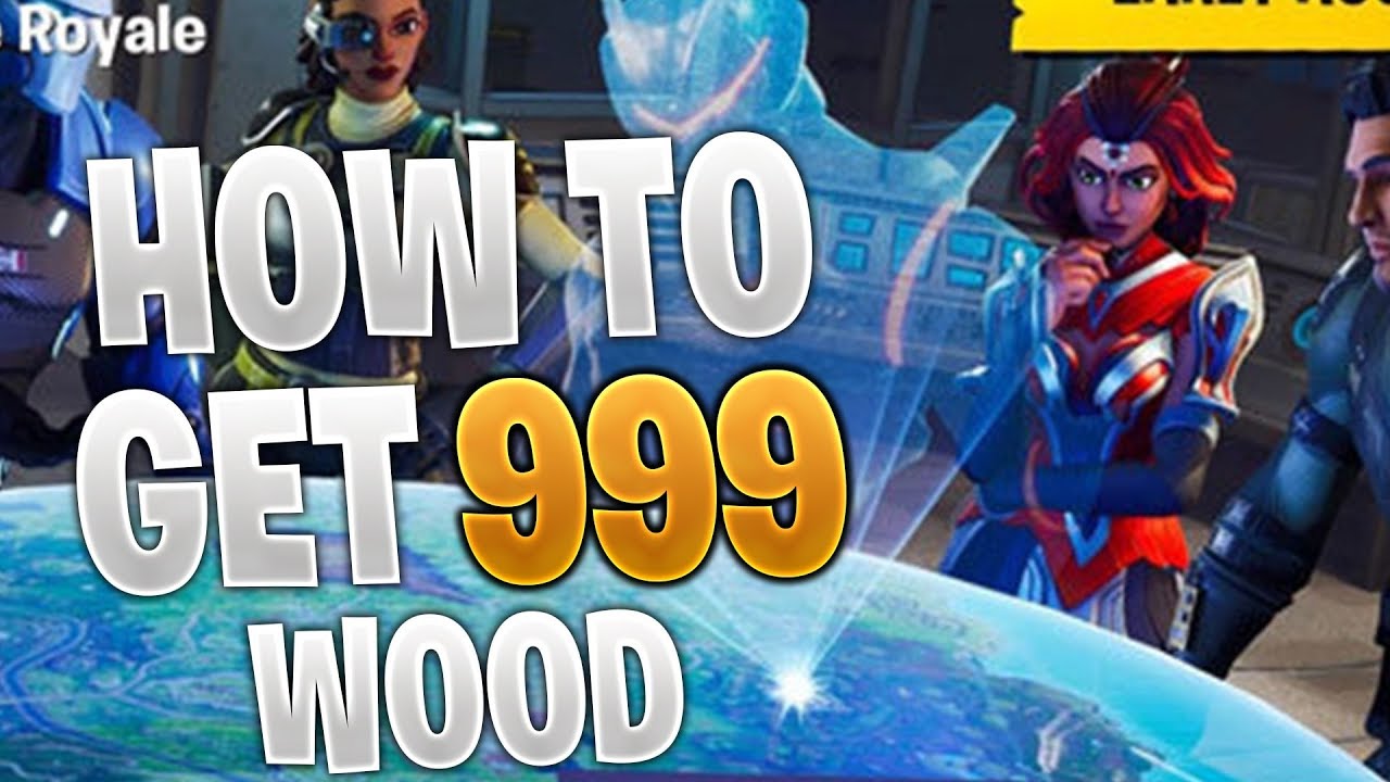 How To Start The Game With 999 Wood In Fortnite Battle Royale! - YouTube