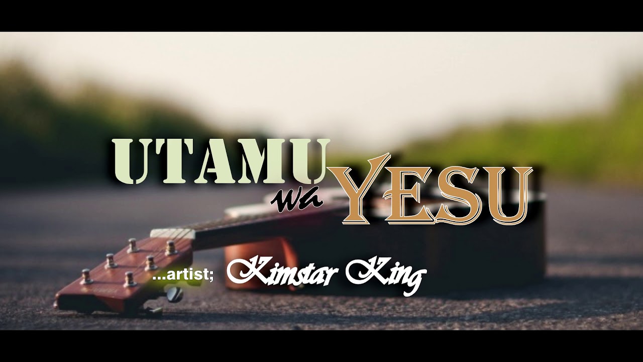 Utamu Wa Yesu (Official Audio) by kimstar king - YouTube
