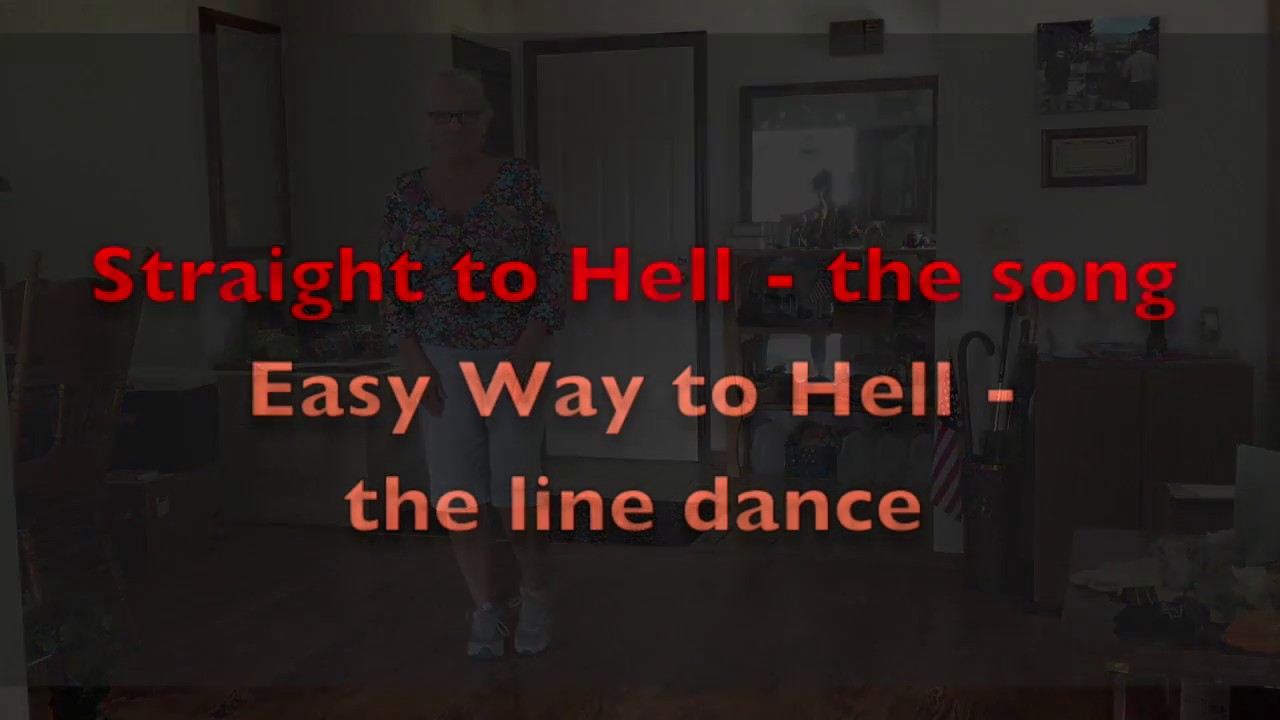 Straight to Hell line dance Easy Way to Hell - TEACH - YouTube