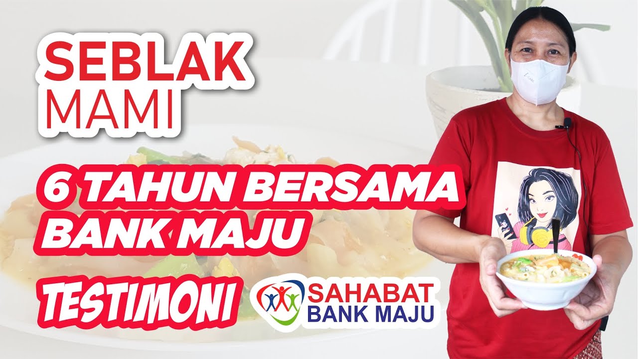 6 Tahun Bersama Bank Maju | Testimoni Sahabat Maju "Seblak Mami" - YouTube