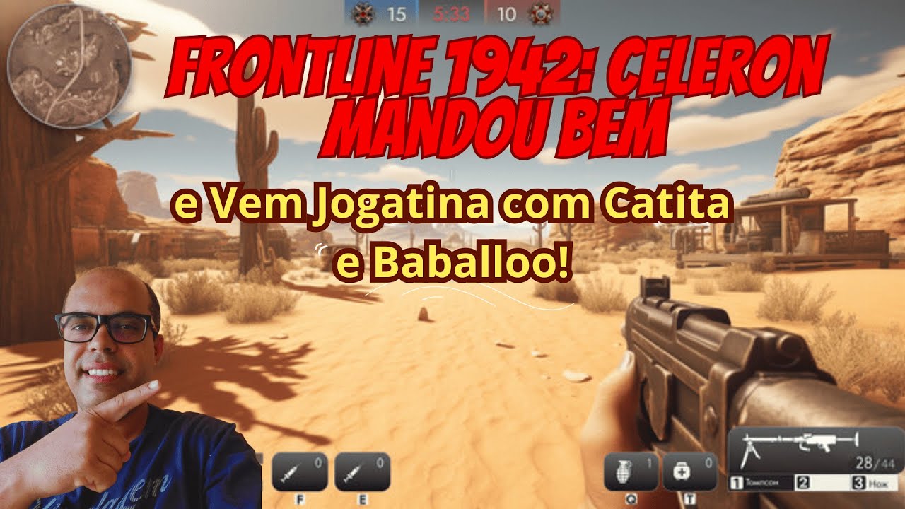 Frontline 1942: Celeron Mandou Bem e Vem Jogatina com Catita e Baballoo ...