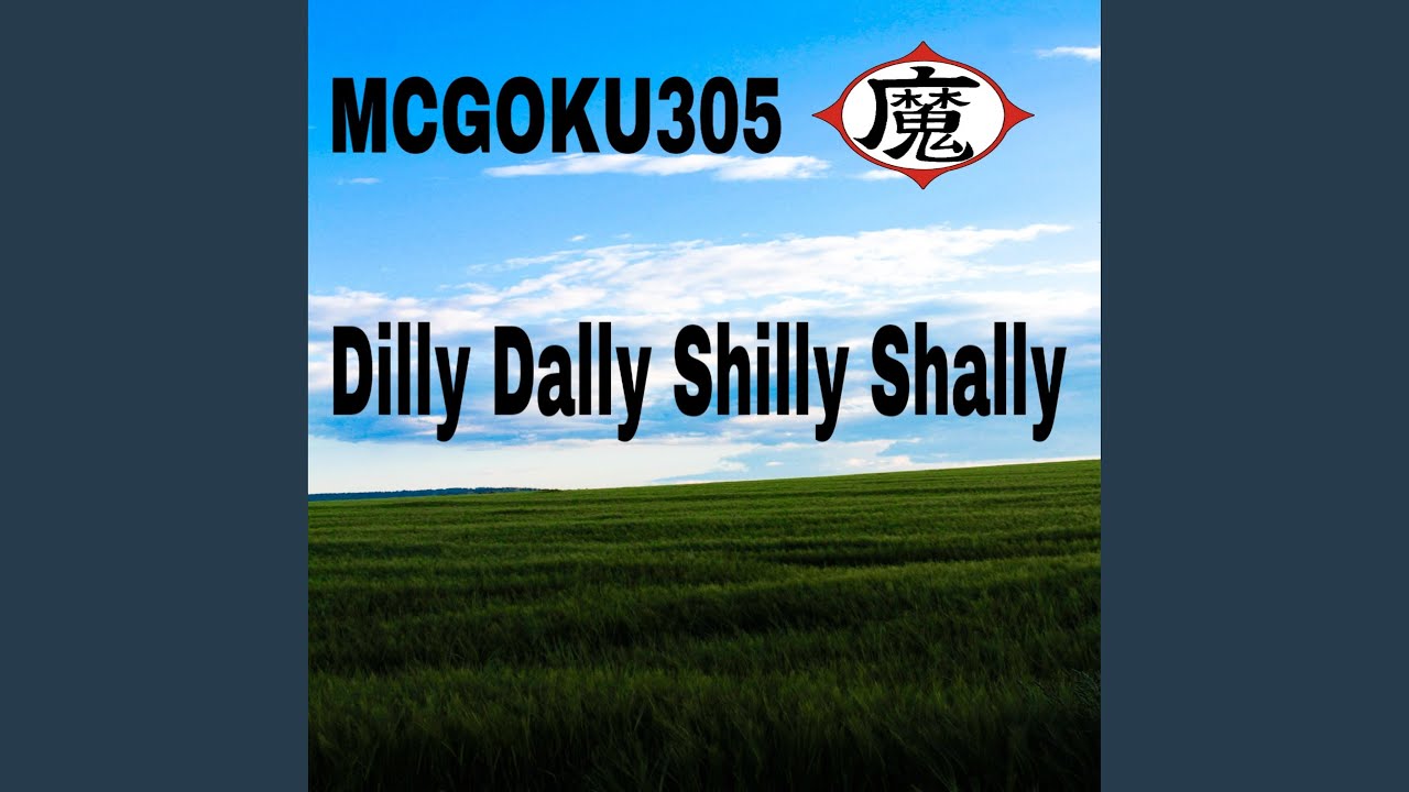 Dilly Dally Shilly Shally, Pt. 2 - YouTube