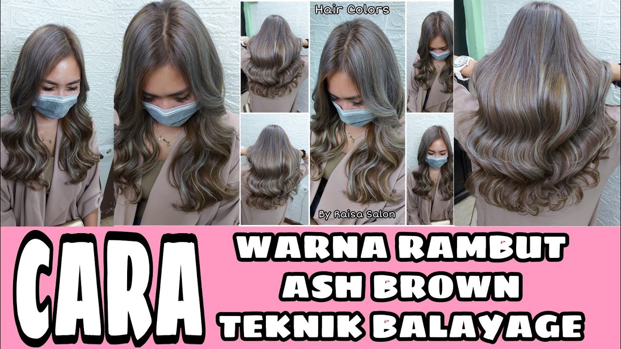 Cara Warnain Rambut Ash Grey / Brown Formula 12.1 + 6 % | Balayage ...