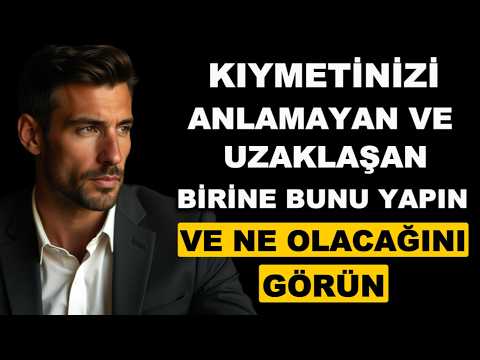 Birisi ARTIK SİZİ UMURSAMIYORSA , BU BASİT HİLEYİ deneyin ve ne olacağını görün – Stoacılık