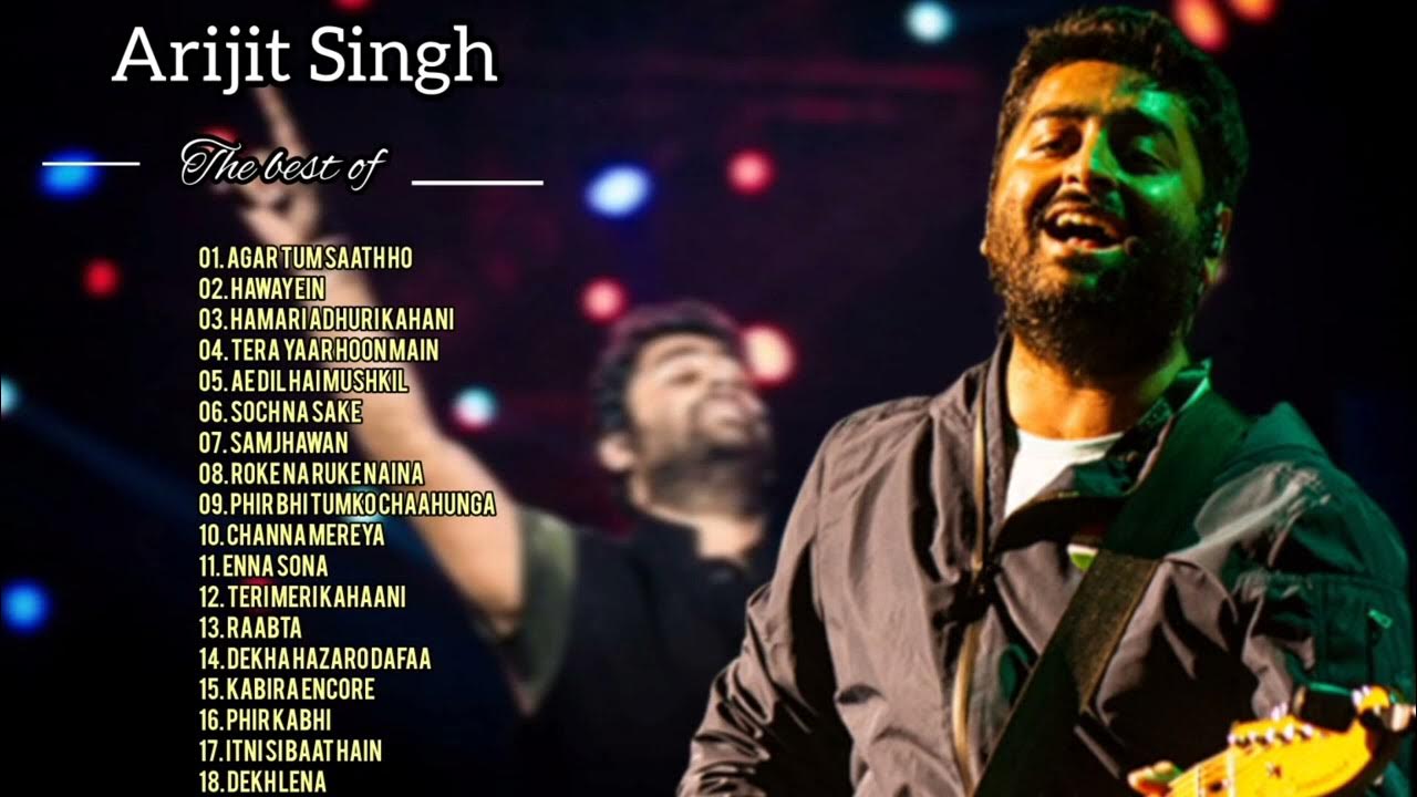 Arijit Singh best heart touching songs || Arijit Singh evergreen songs ...