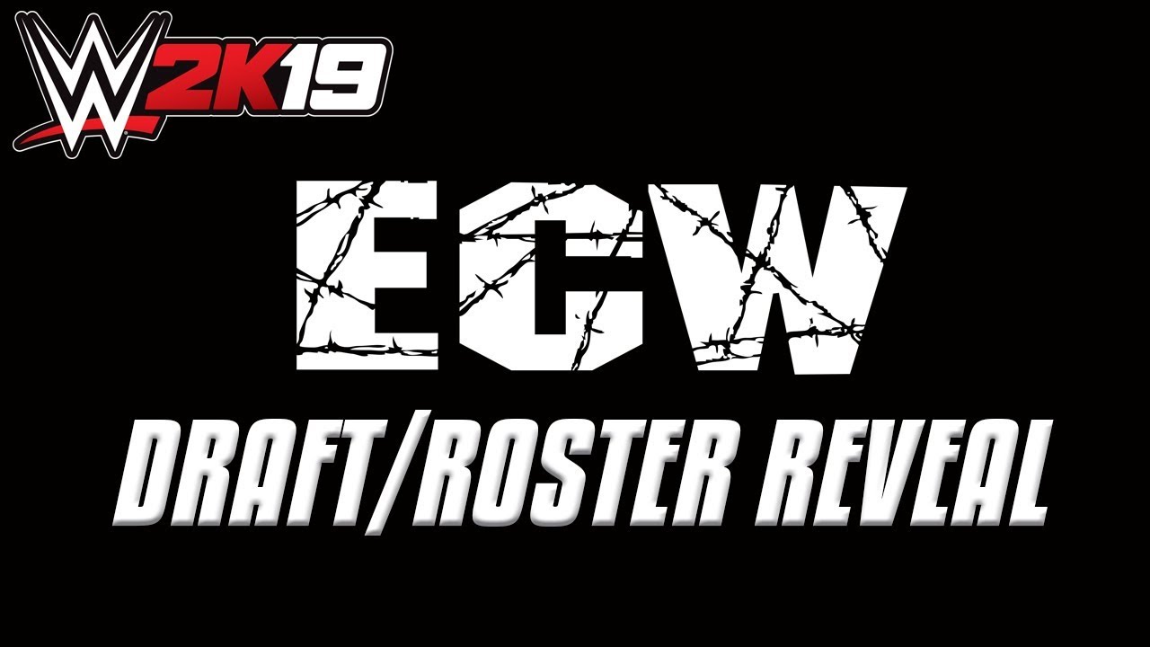 WWE 2K19 - ECW Universe Mode Draft/Roster Reveal - YouTube