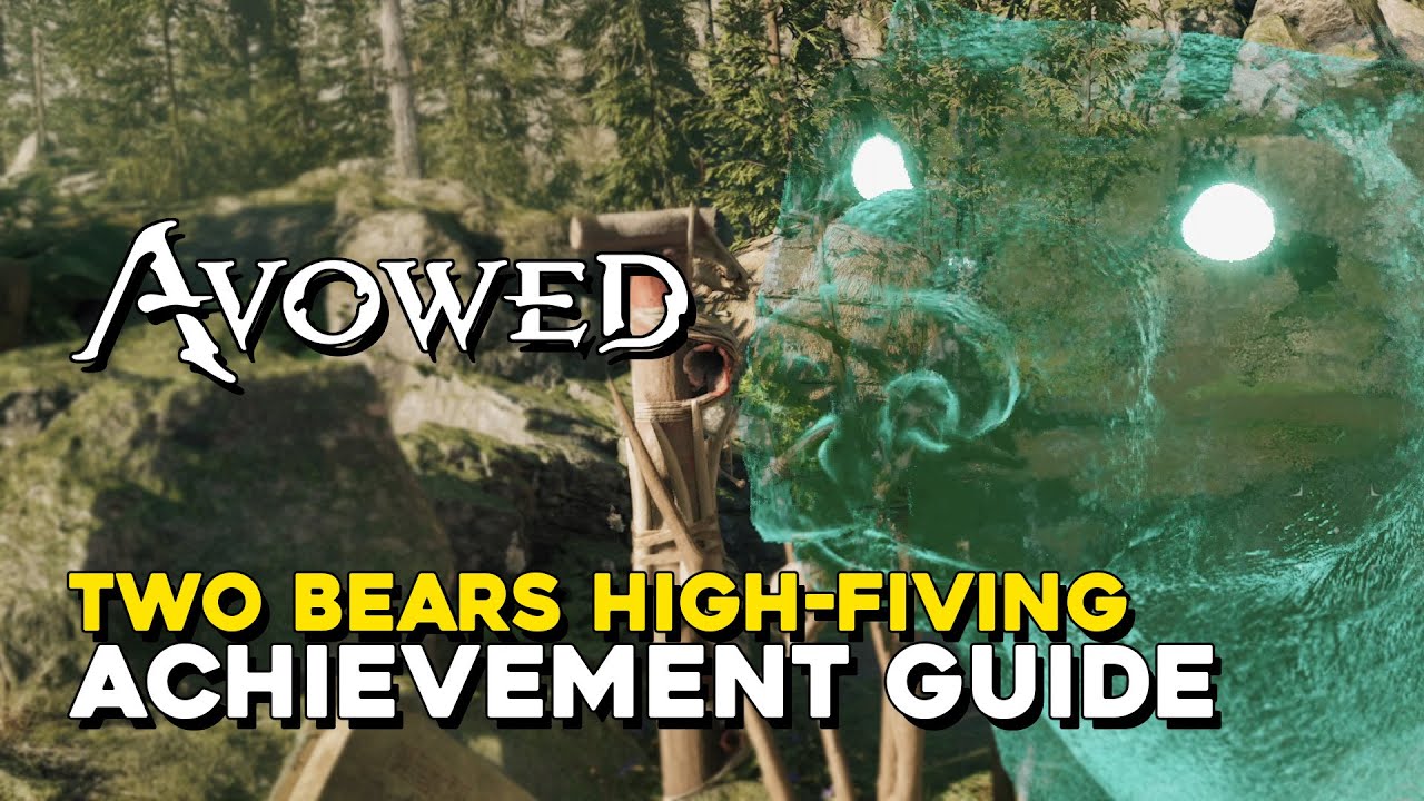 Avowed Two Bears High Fiving Achievement Guide - YouTube