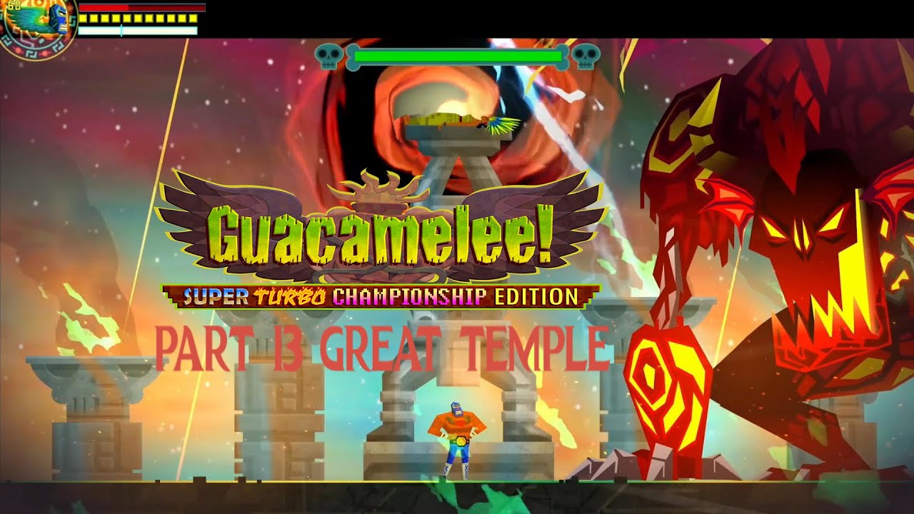 Guacamelee Super Turbo Championship Edition Gameplay Walkthrough Part ...