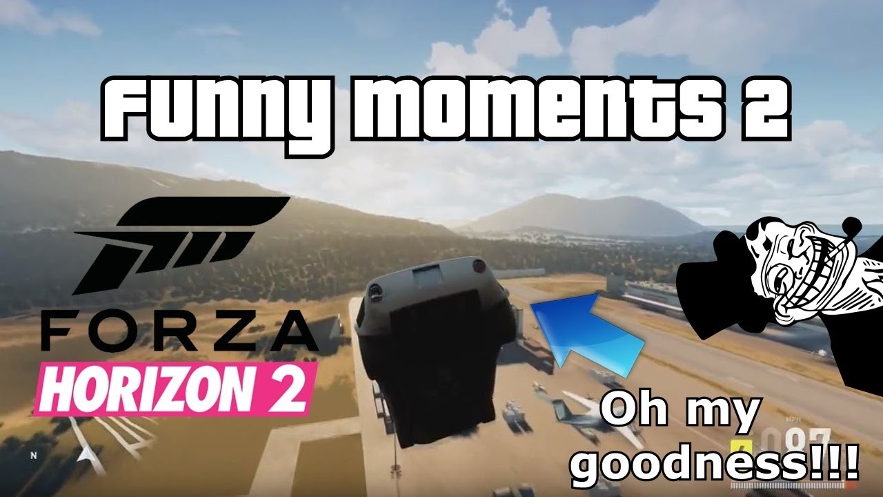 Forza Horizon 2: Funny Moments #2 (Glitches, Fails, Wins) - YouTube