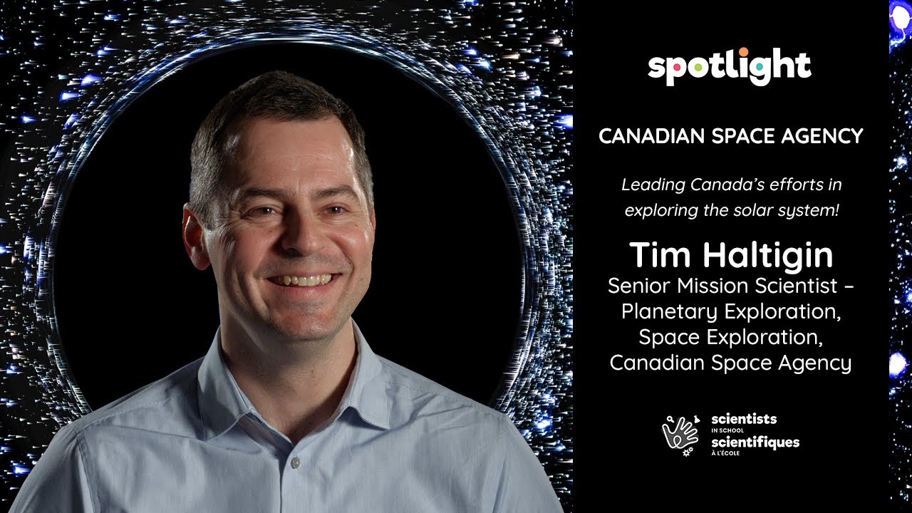 Spotlight with Scientists in School: Tim Haltigin, Senior Mission ...