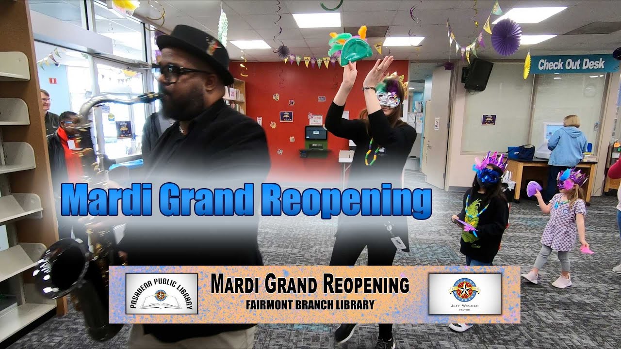 Pasadena Fairmont Branch Library Celebrates Mardi Grand Reopening - YouTube