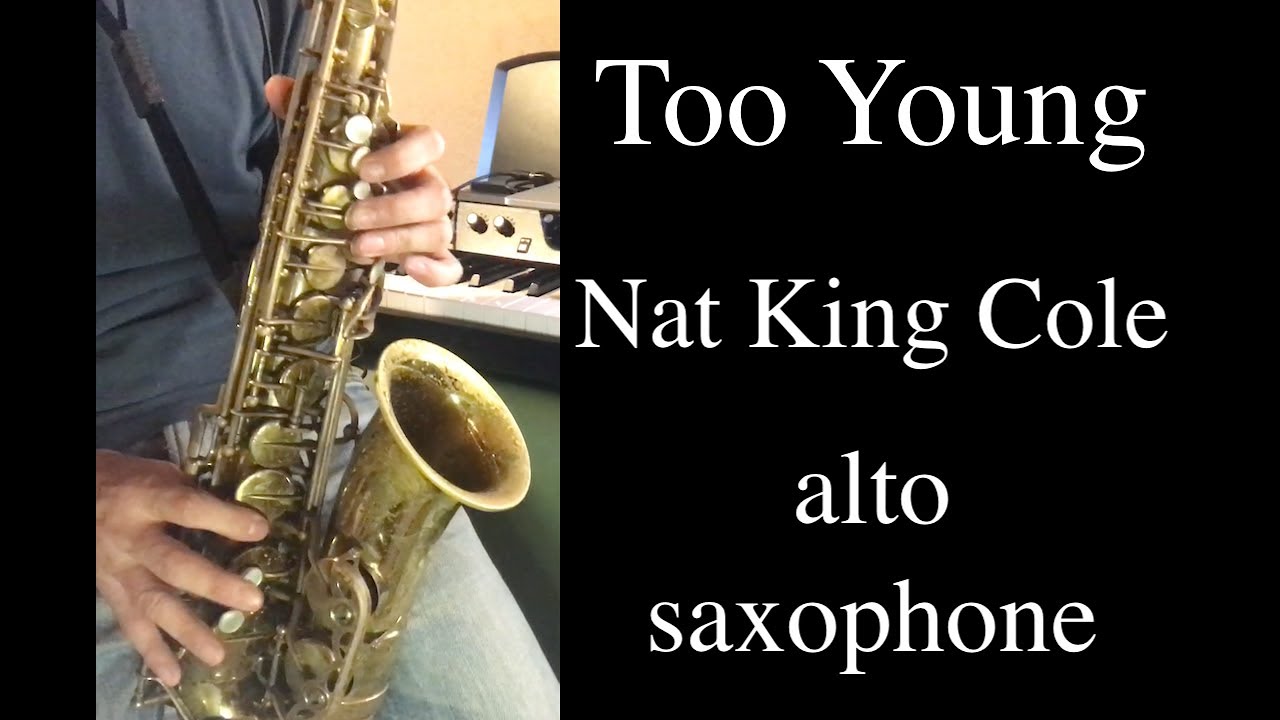 Too Young (Nat King Cole, alto saxophone cover) /Sidney Lippman - YouTube