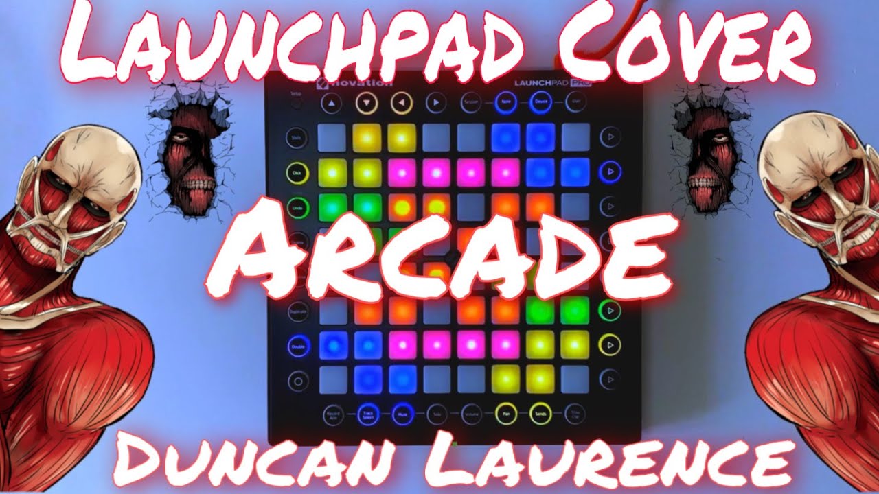 Arcade - Duncan Laurence (Launchpad Cover) - YouTube