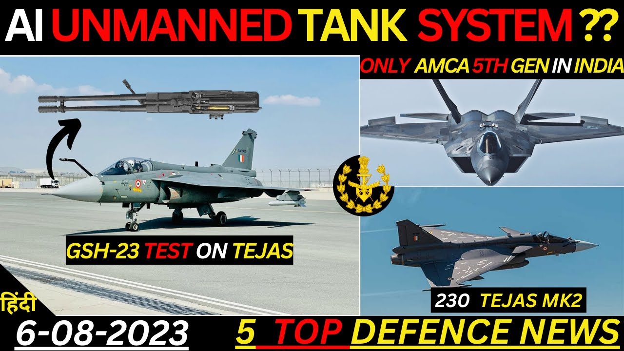 DefenceIndiaIQ #43: 230 Tejas Mk2 Order,AI Unmanned Tank,Tejas GSh-23 ...
