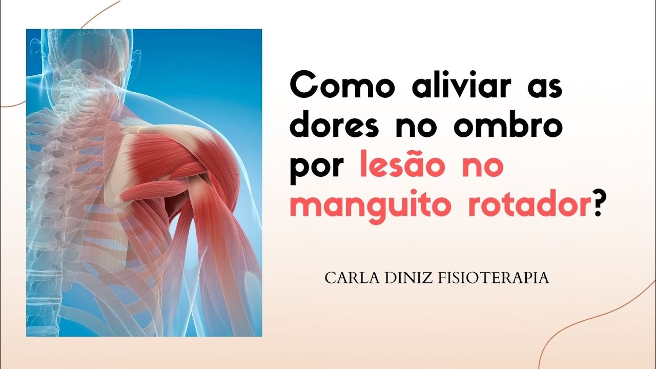 Como aliviar as dores no ombro por lesão no manguito rotador? - YouTube