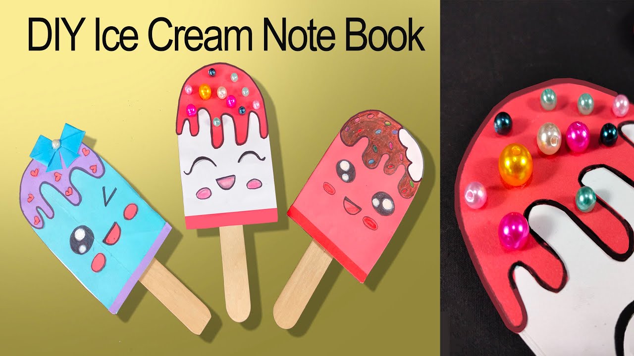 DIY Ice Cream Notebook / How to make A Notebook / Ice-cream Notebook ...