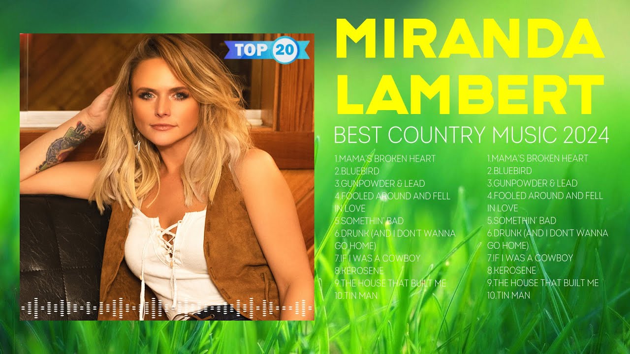 M i r a n d a L a m b e r t ⭐ Motivational Country Songs Of The Century ...