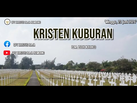 IBADAH MINGGU RAYA "KRISTEN KUBURAN'' 23 JUNI 2024 - YouTube