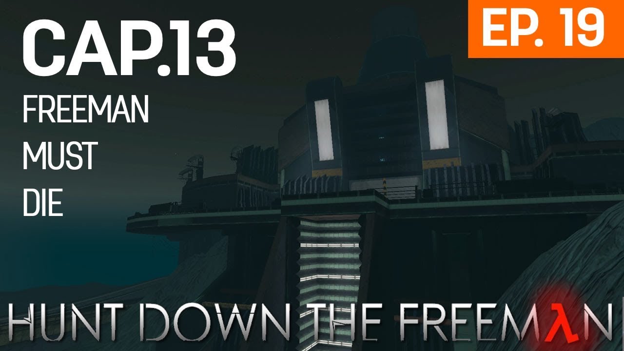 Hunt Down The Freeman - Episodio 19 - Chapter 13: Freeman Must Die ...