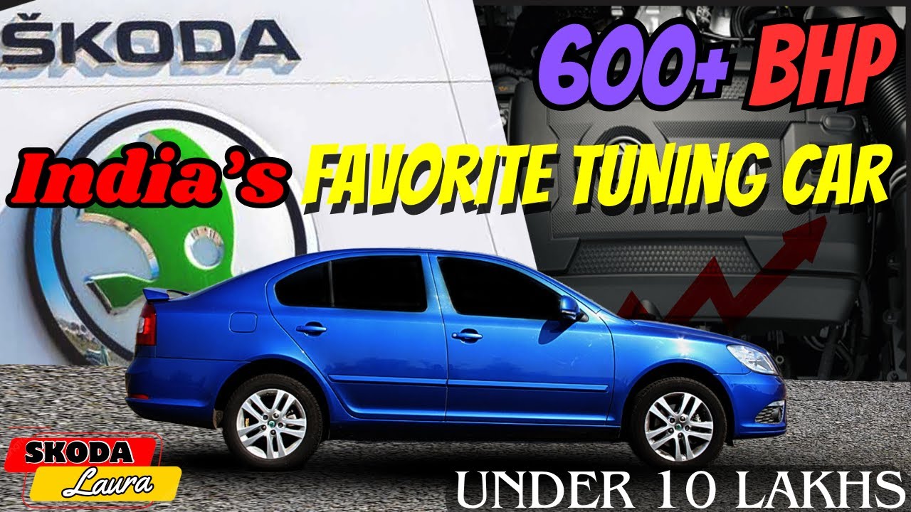 why is Skoda Laura india's favourite tuning car ? best project car ...