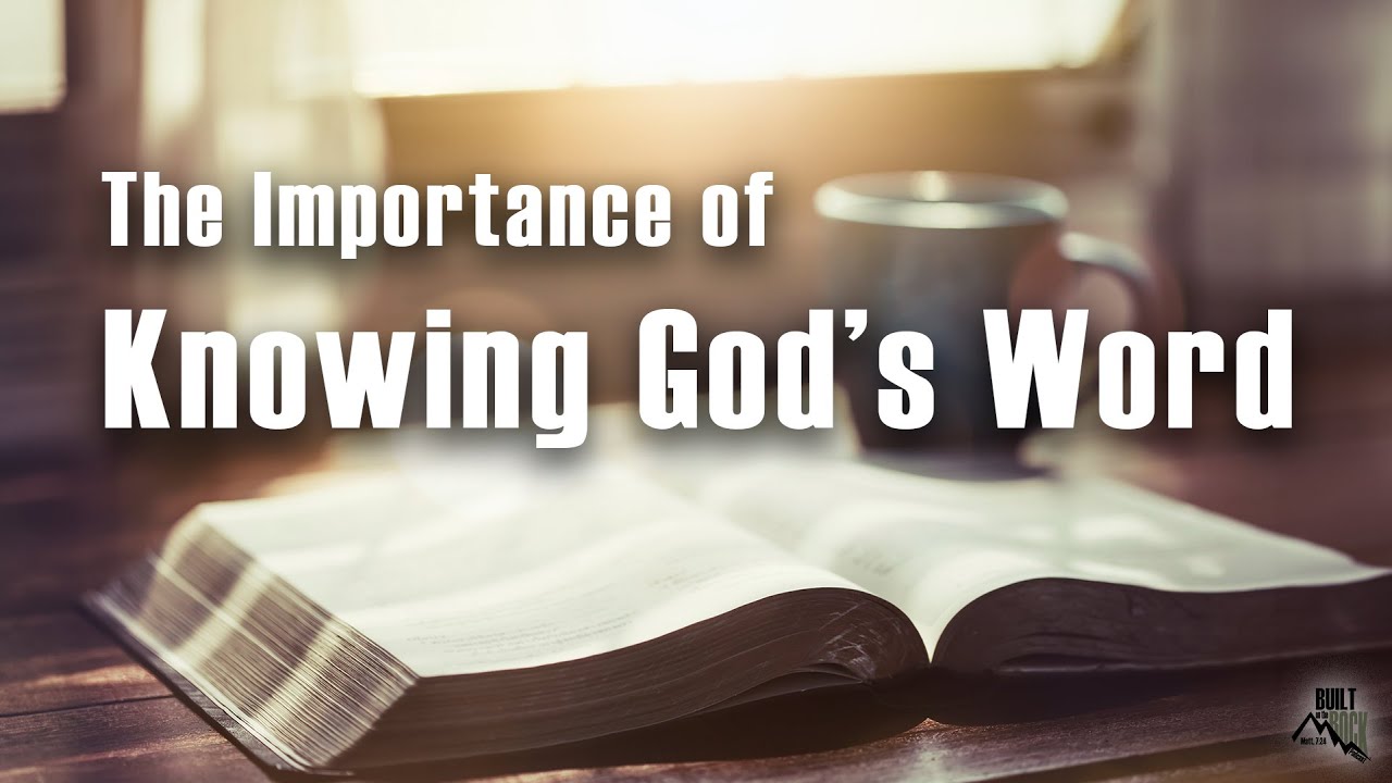 The Importance of Knowing God's Word! - YouTube