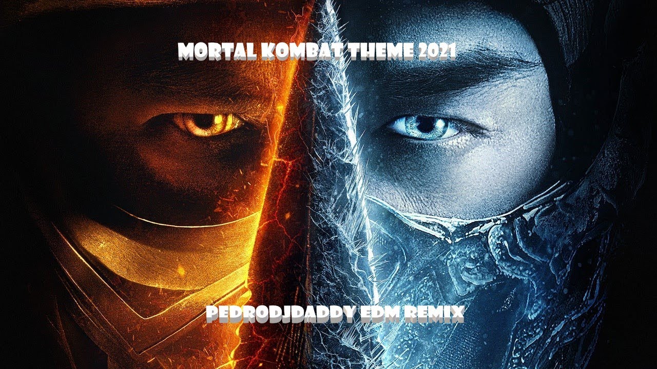 Mortal Kombat - Theme Song 2021 (PedroDJDaddy EDM Remix) - YouTube